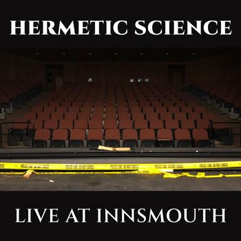 Hermetic Science - Live At Innsmouth BACKGROUND MAGAZINE Review