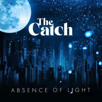 The Catch - Absence Of Light BACKGROUND MAGAZINE Review